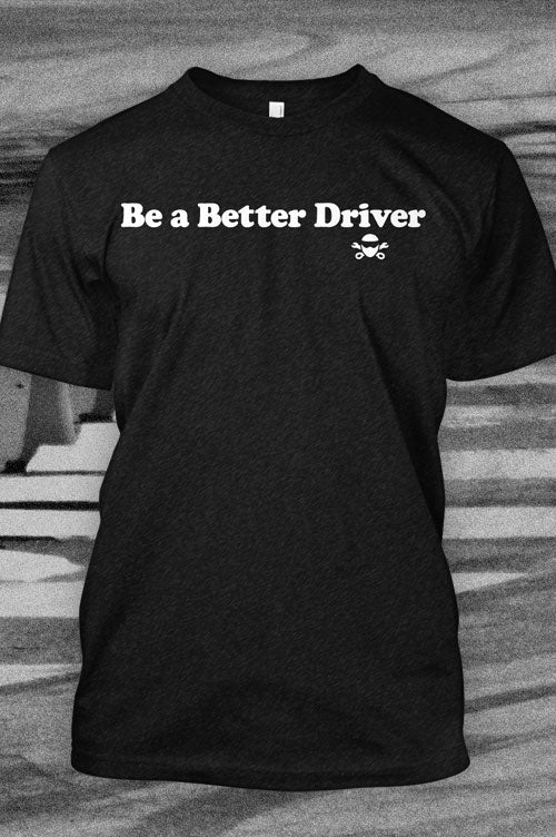 Be a Better Driver – Enthusiast Apparel